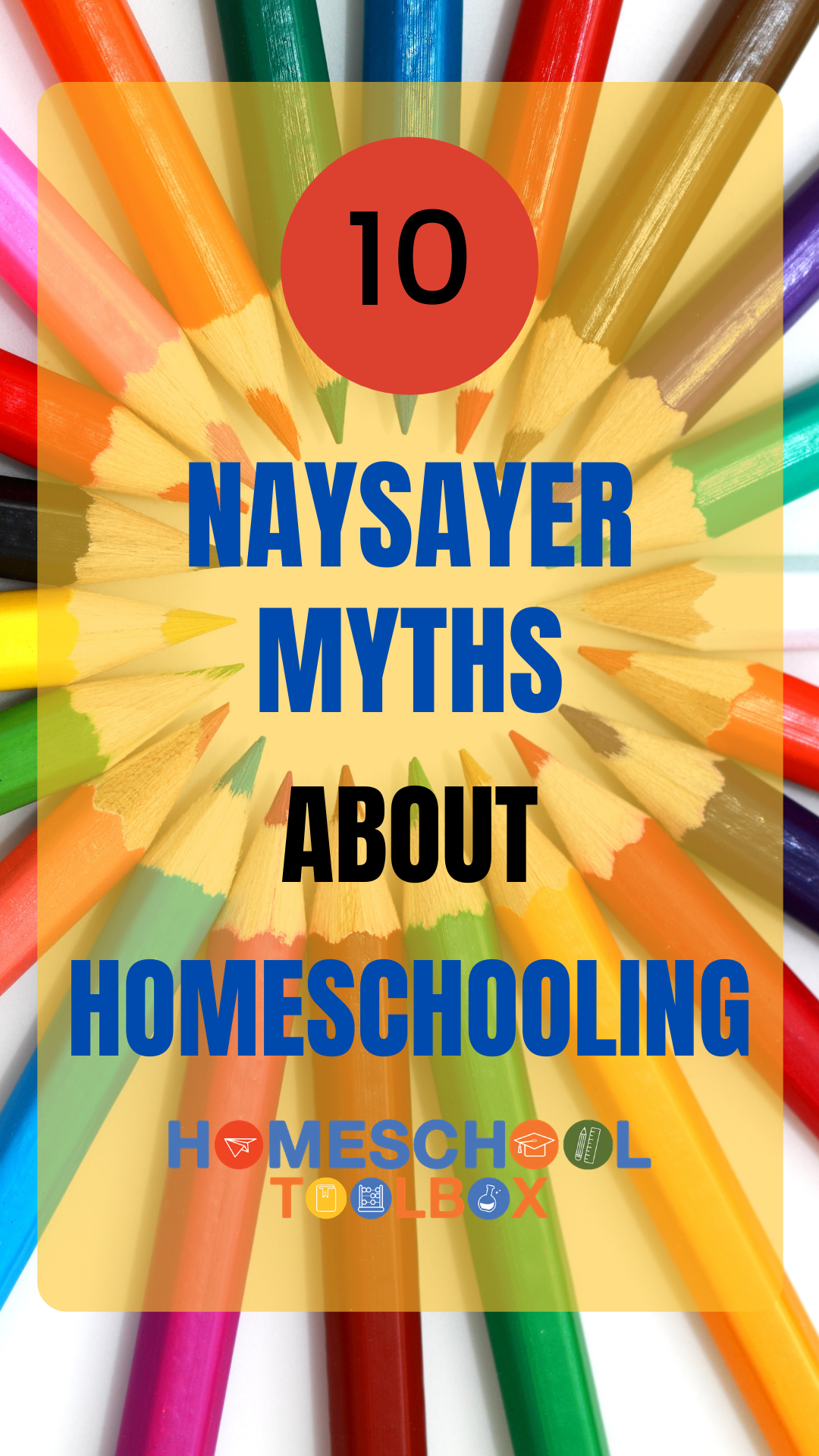 Why is Homeschooling Bad? 10 Naysayer Myths Explained - Homeschool Toolbox